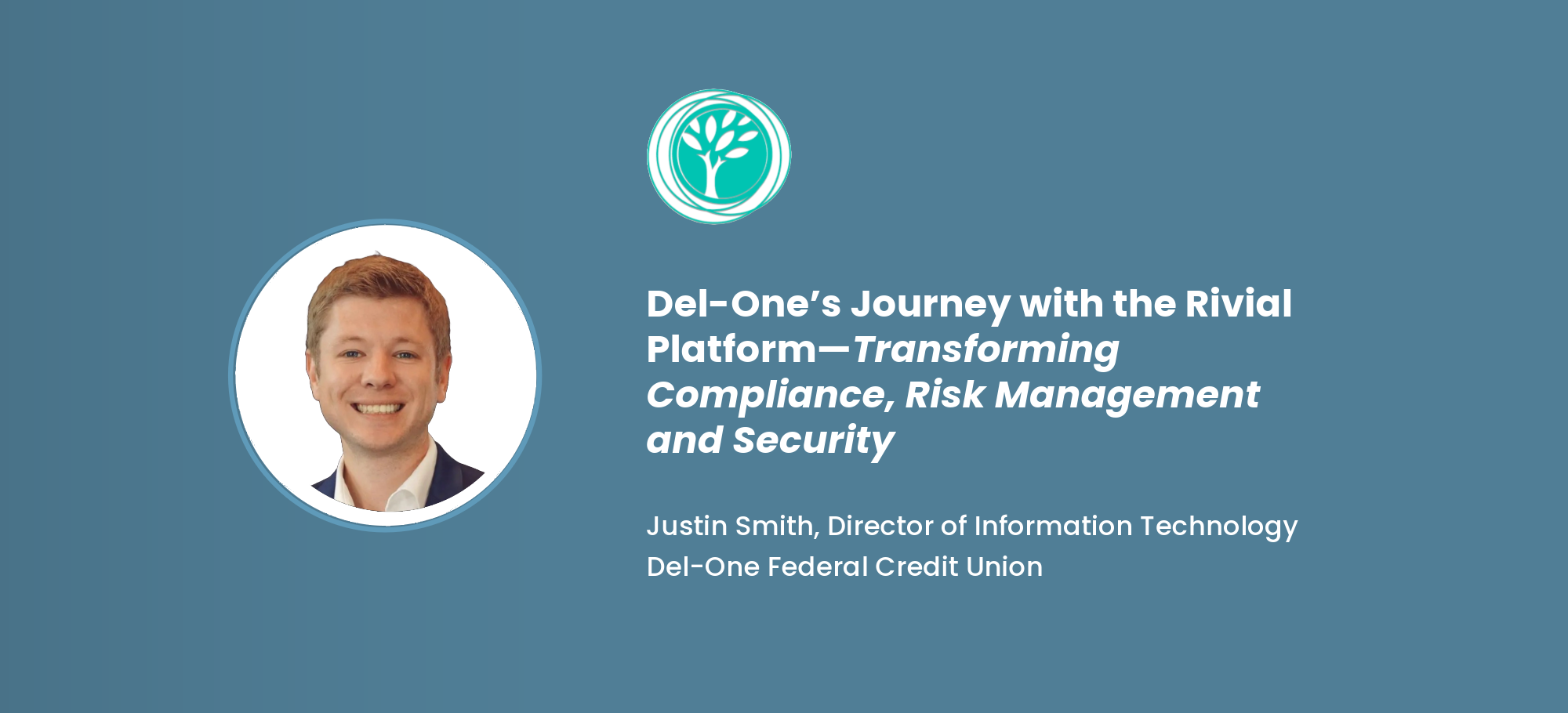 Del-One’s Journey with the Rivial —Transforming Compliance, Risk Management & Security